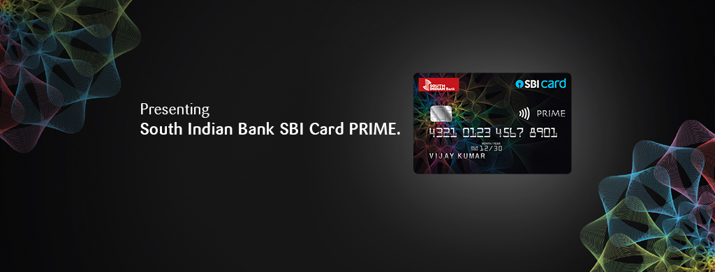 South Indian Bank SBI Card Prime - Benefits & Features - Apply Now ...